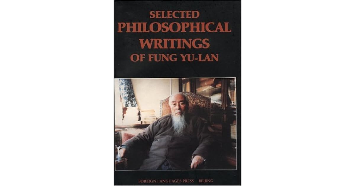 Selected Philosophical Writings Of Fung Yu Lan by Feng Youlan