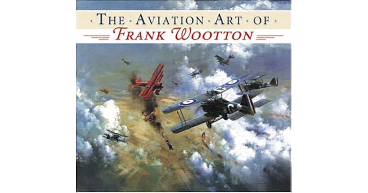 Aviation Art Of Frank Wootton by Frank Wootton