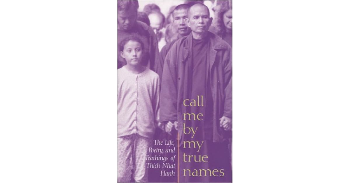 Call Me by My True Names by Thich Nhat Hanh
