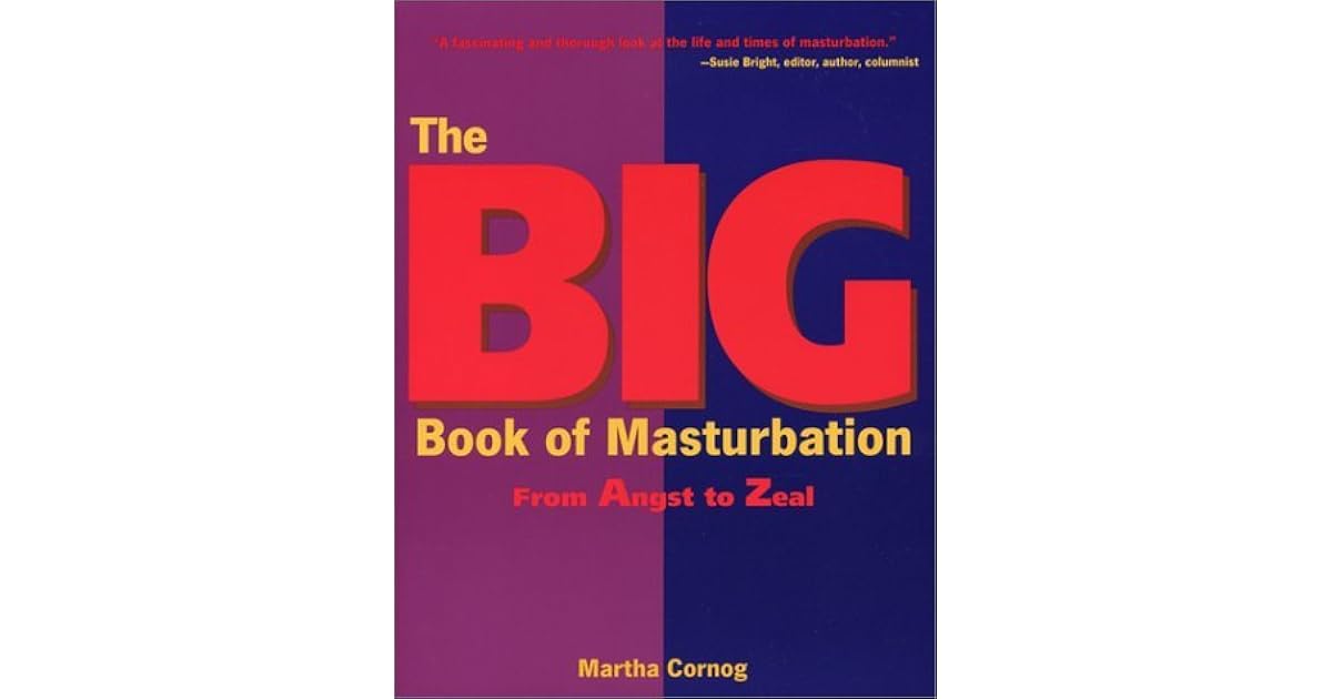 The BIG Book of Masturbation by Martha Cornog