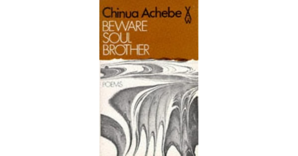 Beware Soul Brother: Poems by Chinua Achebe