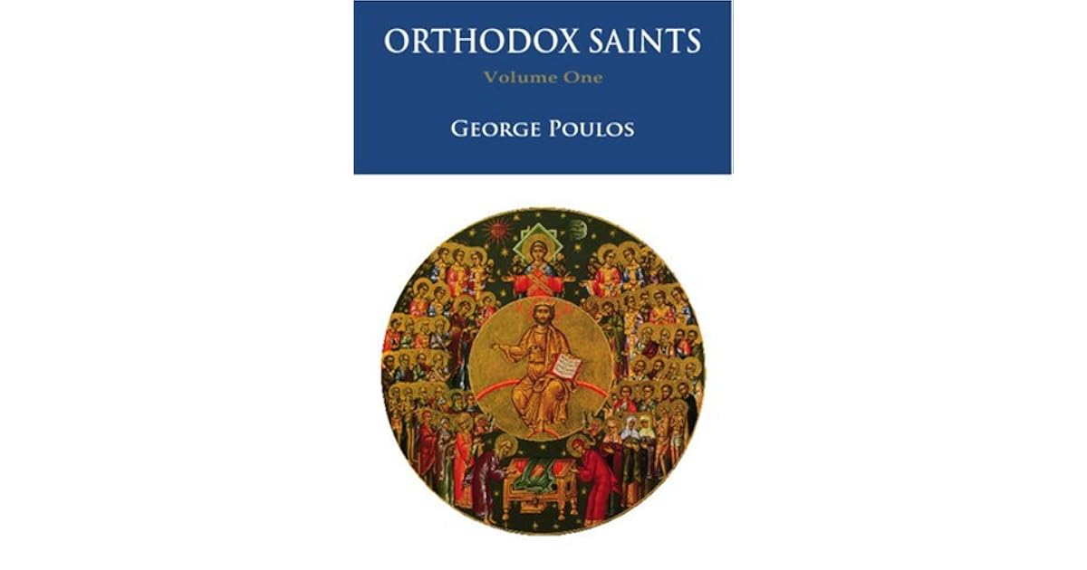 Orthodox Saints, Volume One: January-March by George Poulos