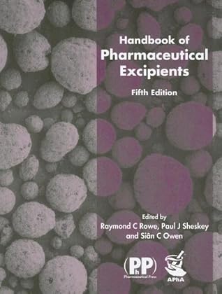 Handbook of Pharmaceutical Excipients by Raymond C. Rowe