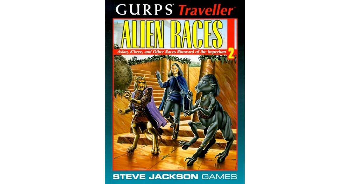 GURPS Traveller Alien Races 2: Aslan, K'Kree, and Other Races Rimward ...