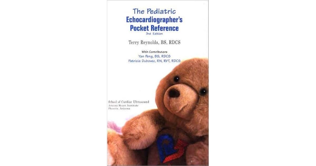 The Pediatric Echocardiographer's Pocket Reference by Terry Reynolds