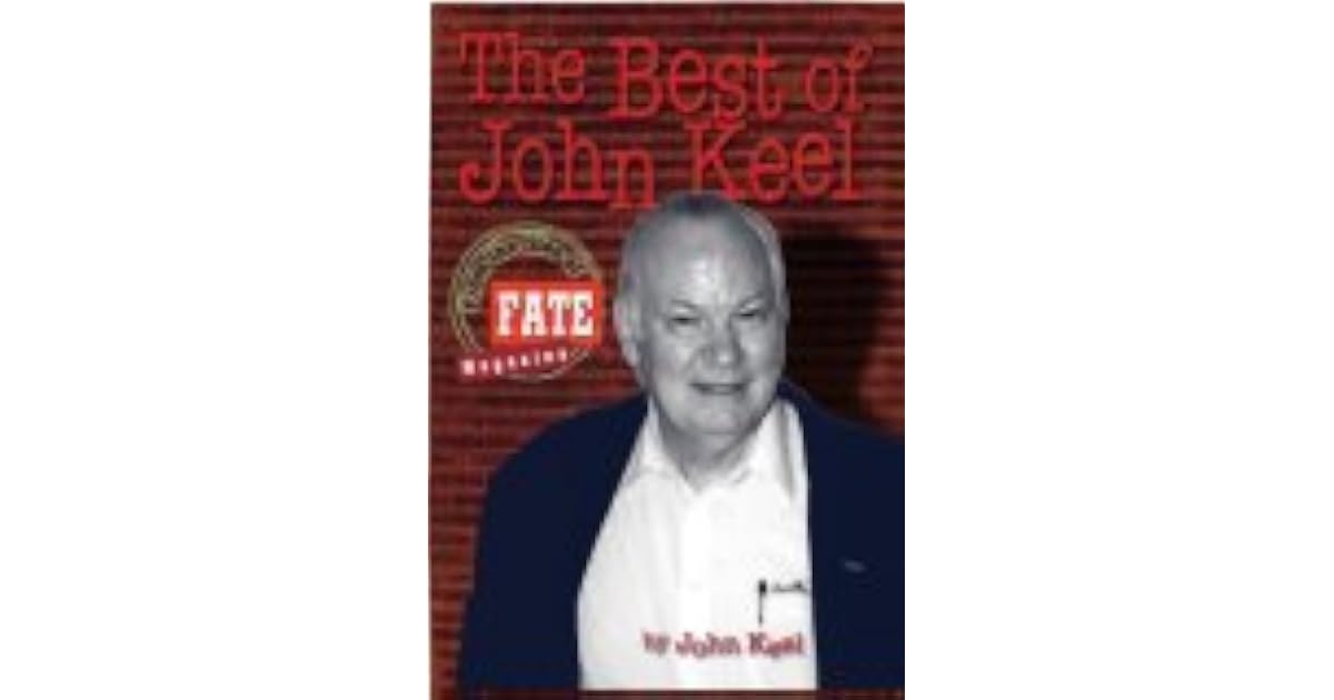 The Best Of John Keel by John A. Keel