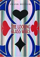 The Looking Glass Wars by Frank Beddor