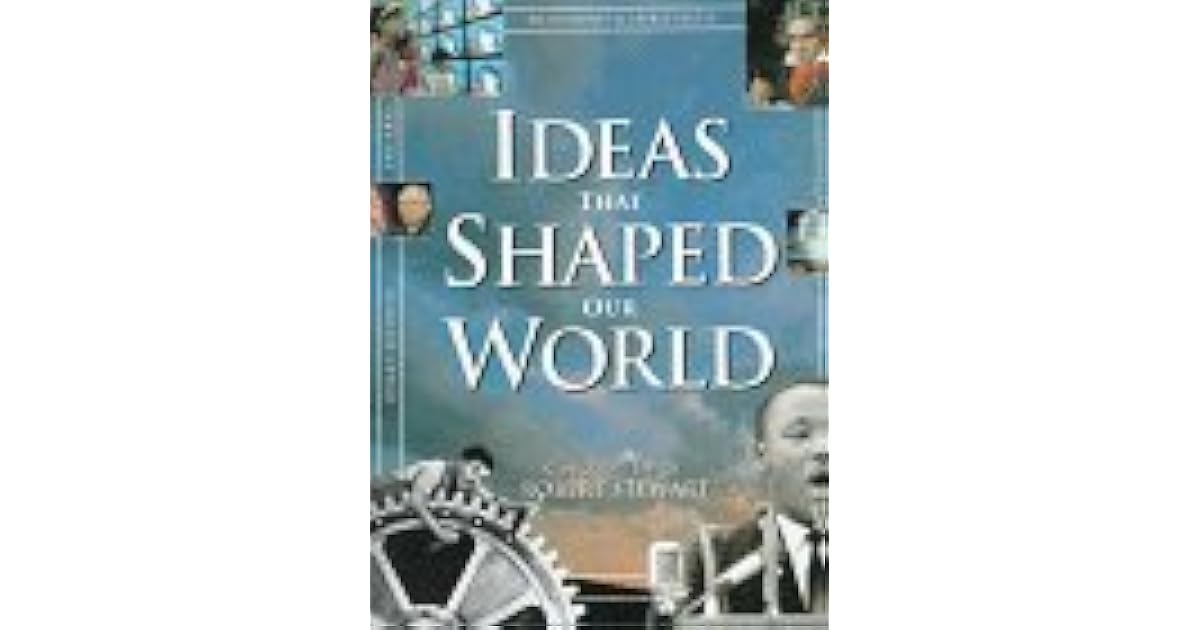 Ideas That Shaped Our World: Great Concepts Of Then And Now by Robert ...
