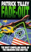 Fade Out by Patrick Tilley