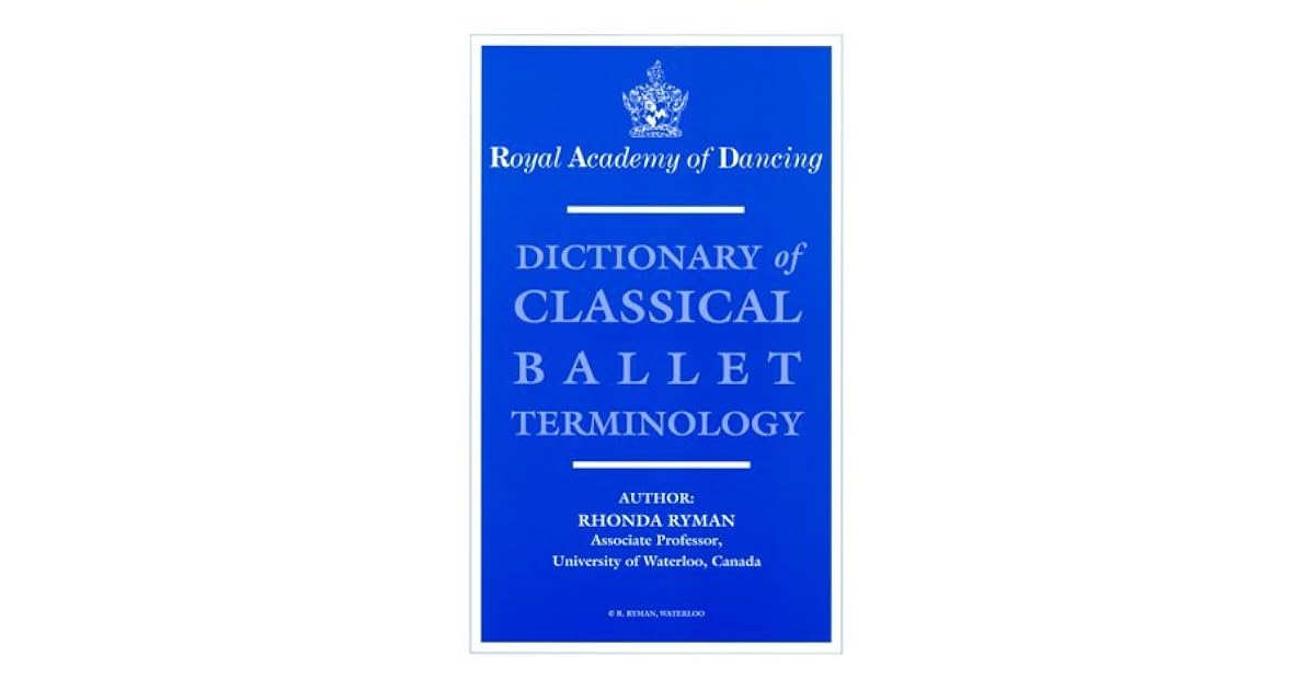 Dictionary Of Classical Ballet Terminology by Rhonda Ryman