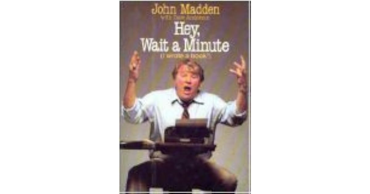 Hey, Wait a Minute by John Madden