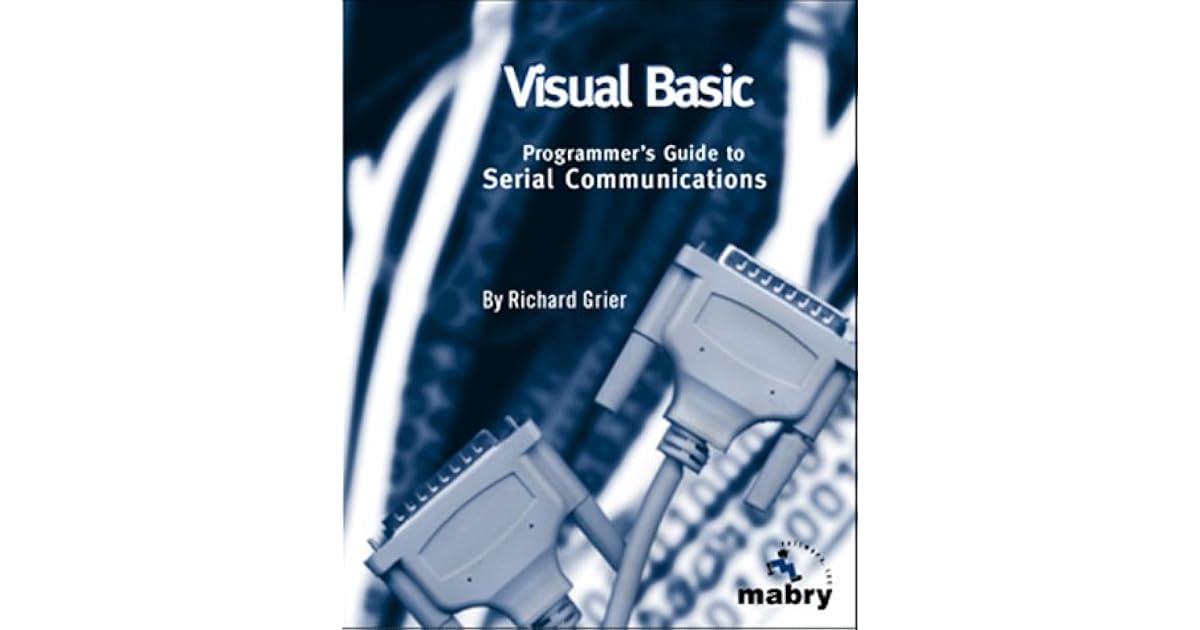 visual-basic-programmer-s-guide-to-serial-communications-by-richard-grier