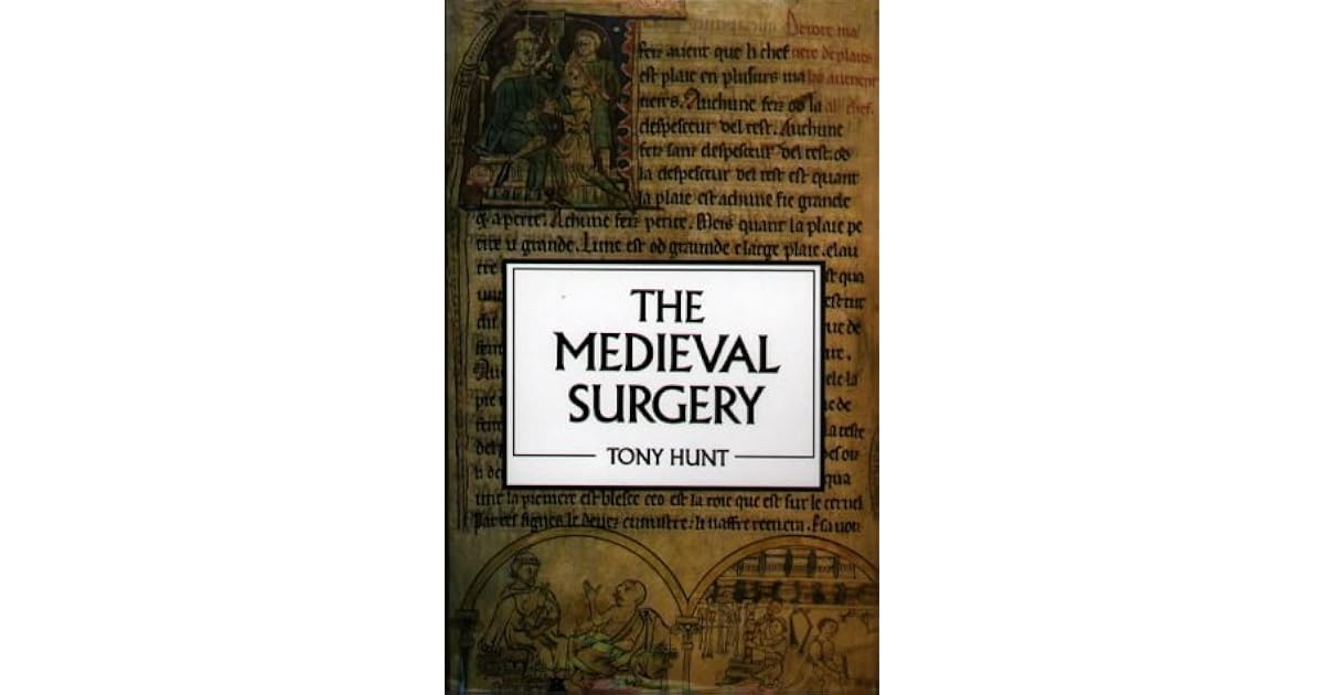 The Medieval Surgery by Tony Hunt