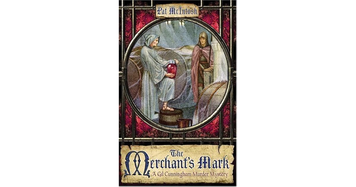 The Merchant's Mark (Gilbert Cunningham, #3) by Pat McIntosh