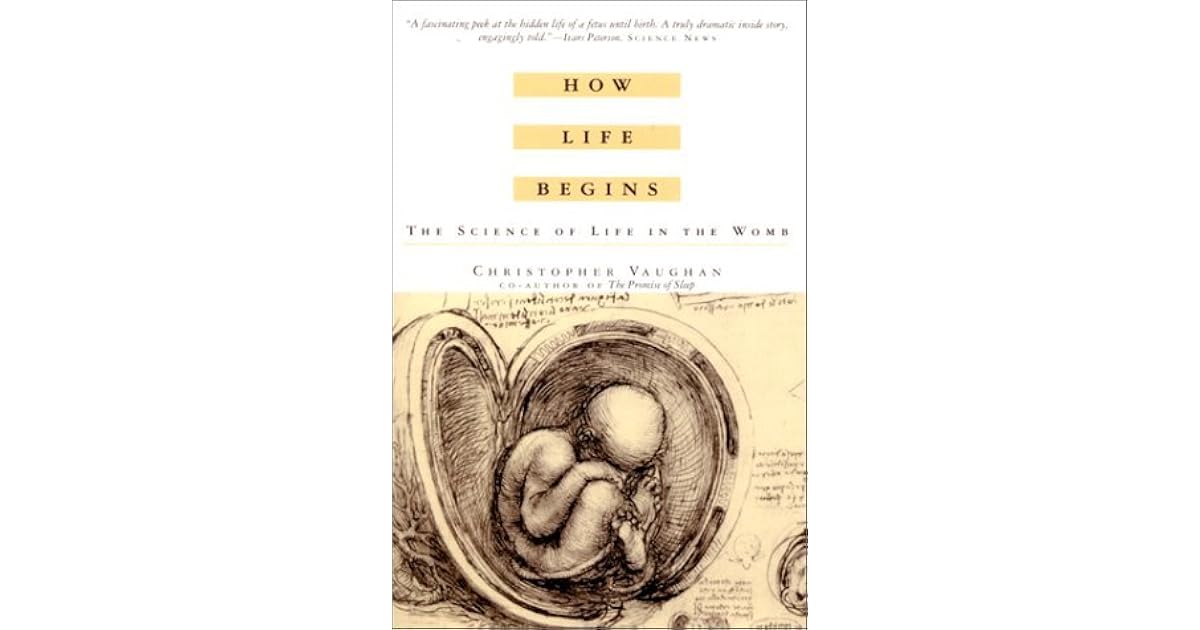 How Life Begins: The Science of Life in the Womb by Christopher Vaughan