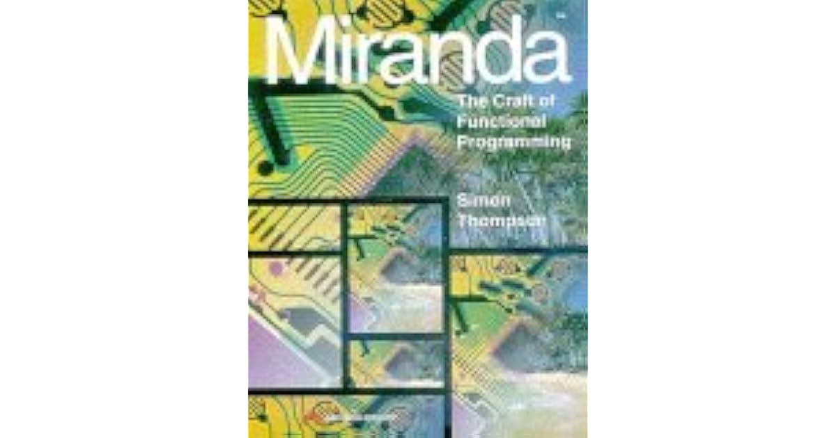 Miranda: The Craft of Functional Programming by Simon Thompson