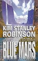Blue Mars (Mars Trilogy, #3) by Kim Stanley Robinson