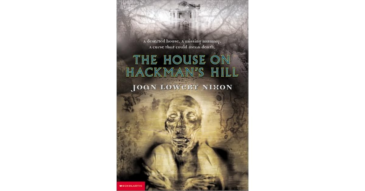 The House on Hackman's Hill by Joan Lowery Nixon