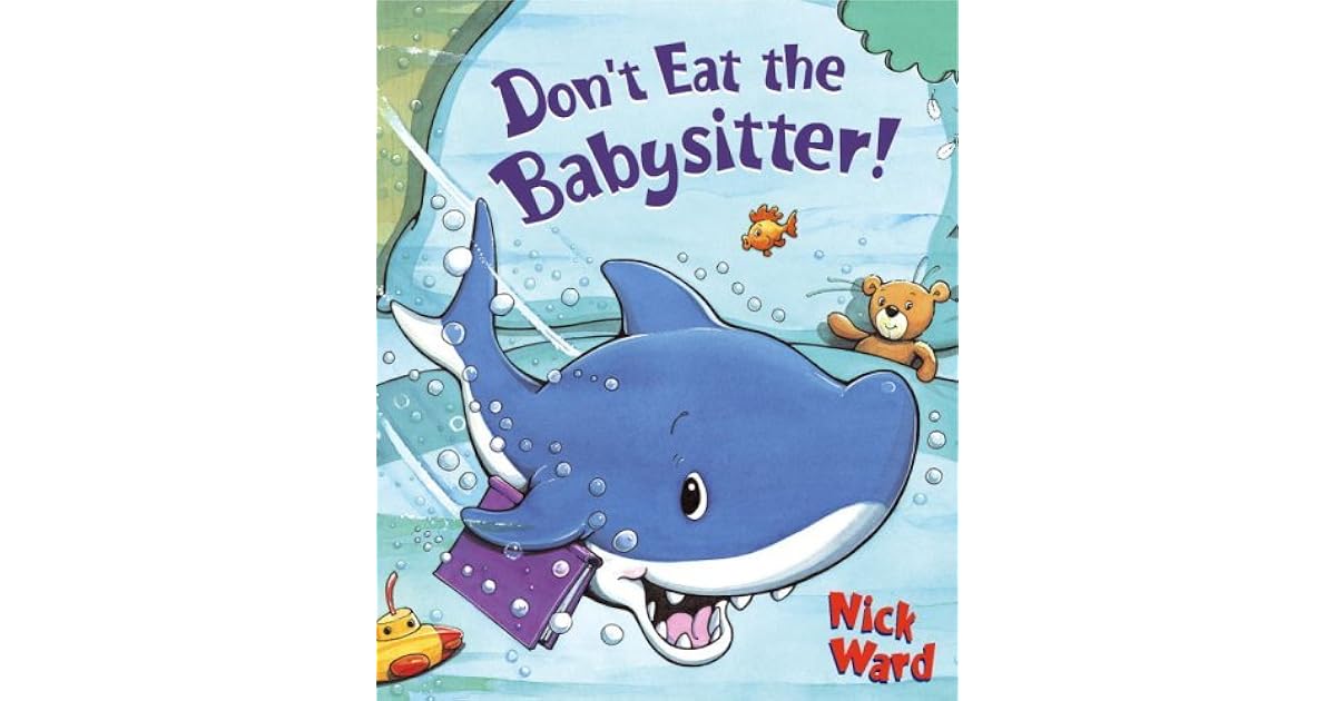 Don't Eat the Babysitter! by Nick Ward