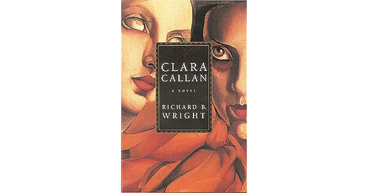 Clara Callan by Richard B. Wright