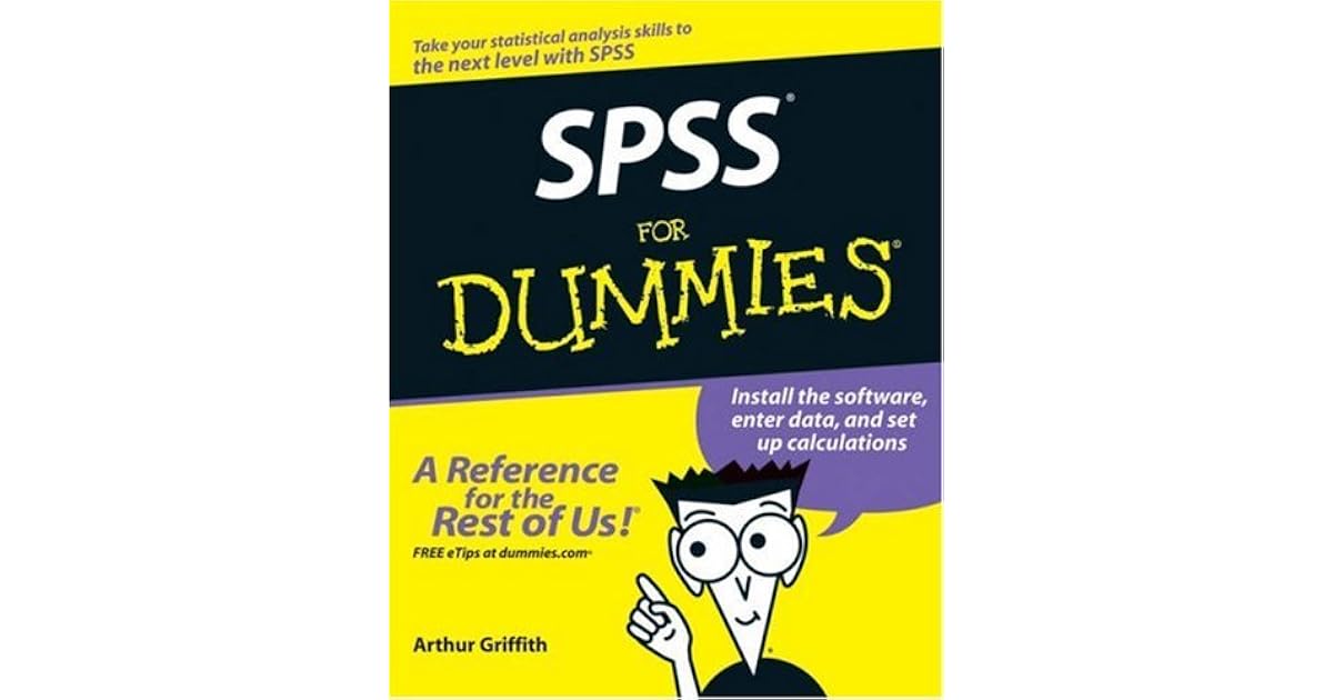 SPSS For Dummies by Arthur Griffith