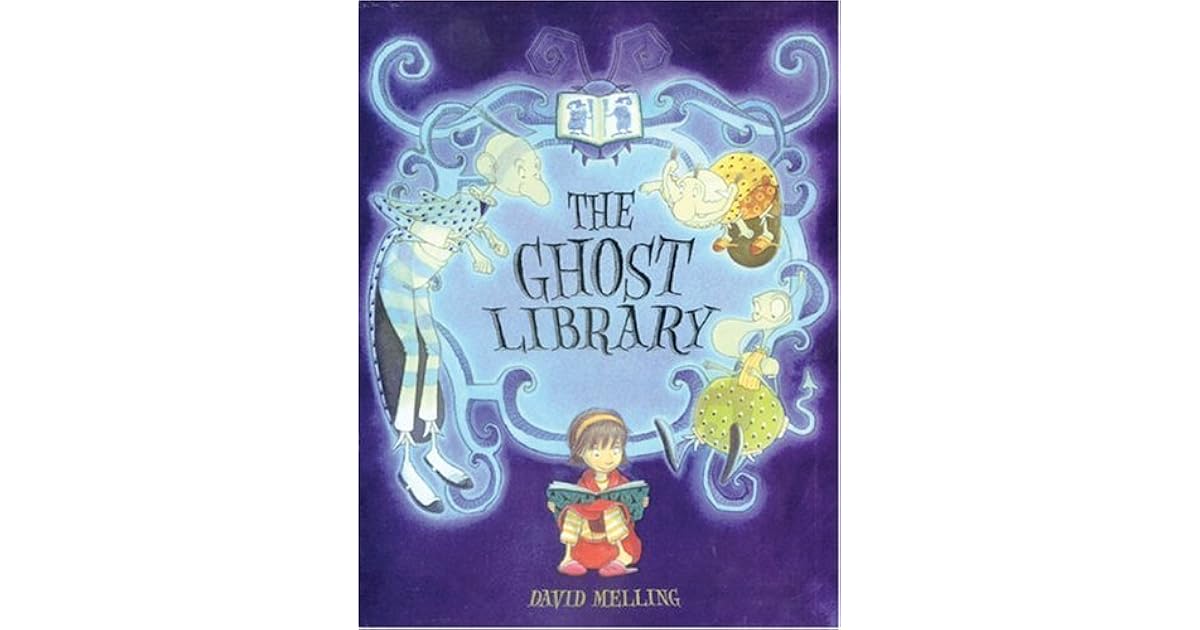 The Ghost Library by David Melling