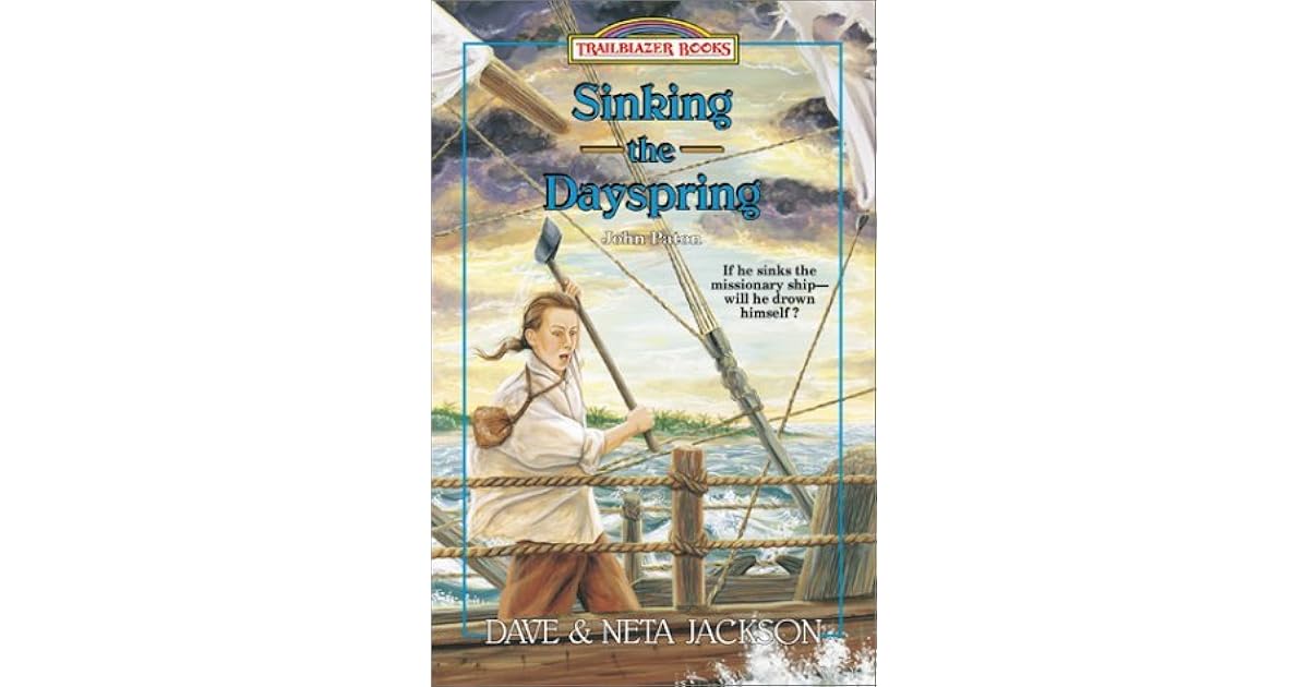 Sinking the Dayspring: John G. Paton by Dave Jackson
