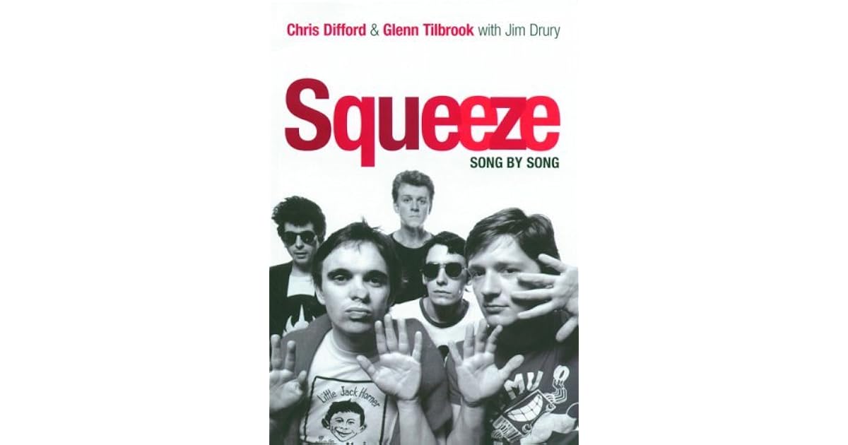 Squeeze: Song By Song by Chris Difford