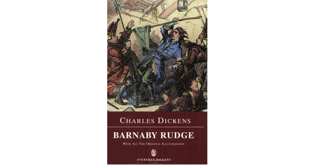 Barnaby Rudge: A Tale of the Riots of 'Eighty by Charles Dickens