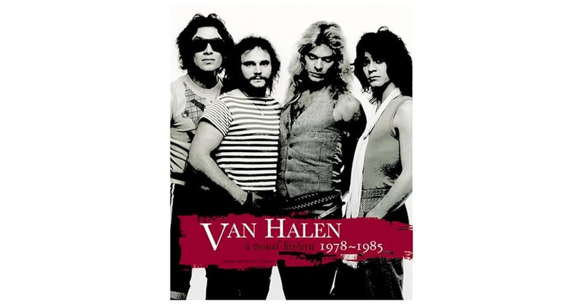 Van Halen: A Visual History, 1978-1985 by Neil Zlozower