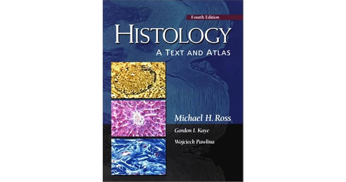 Histology: A Text and Atlas: With Cell and Molecular Biology by Michael ...