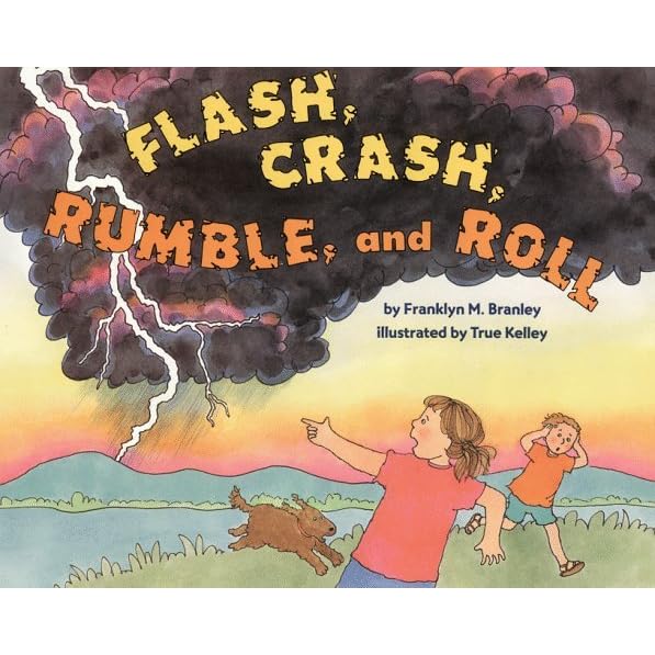 Flash, Crash, Rumble, and Roll by Franklyn Mansfield Branley — Reviews ...