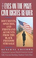 The Eyes on the Prize Civil Rights Reader: Documents, Speeches, and ...