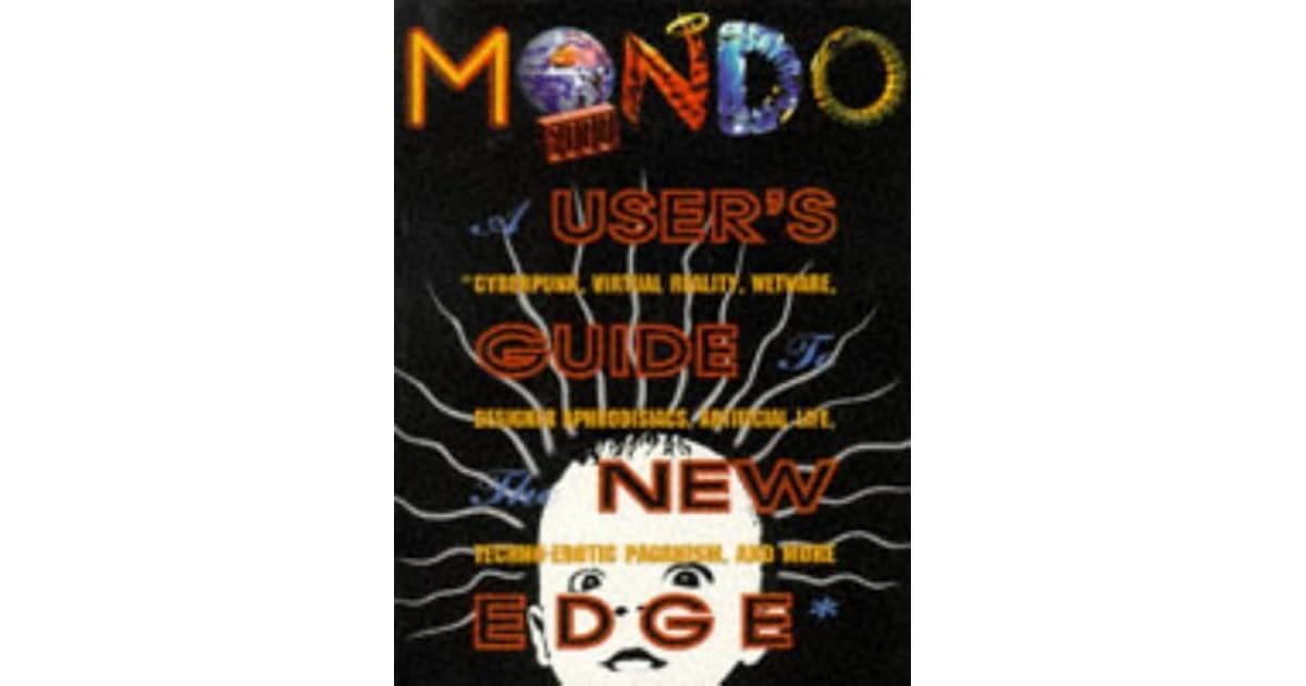Mondo 2000: A User's Guide to the New Edge by Rudy Rucker
