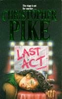 Last Act by Christopher Pike