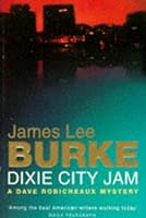 Dixie City Jam (Dave Robicheaux, #7) by James Lee Burke
