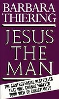 Jesus the Man: Decoding the Real Story of Jesus and Mary Magdalene by ...