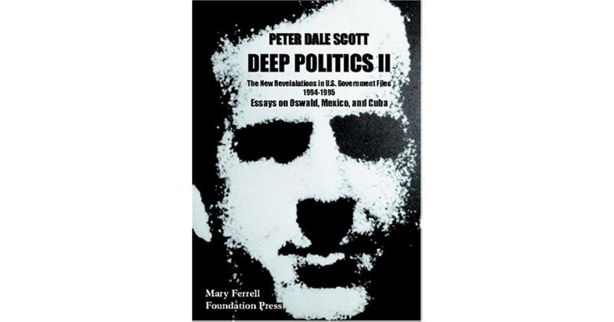 Deep Politics II: Essays on Oswald, Mexico and Cuba by Peter Dale Scott
