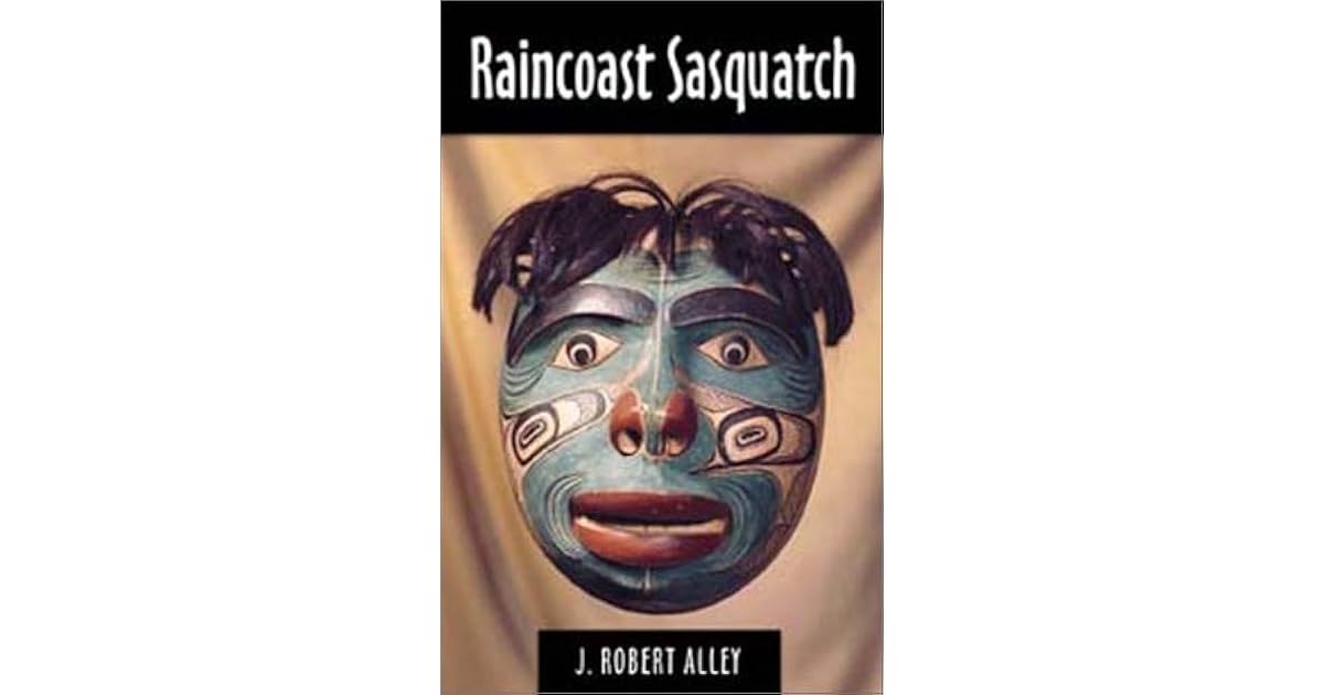 Raincoast Sasquatch by J. Robert Alley