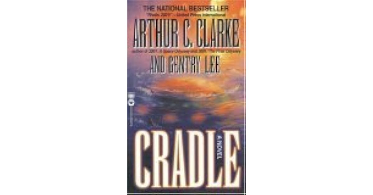 Cradle by Arthur C. Clarke