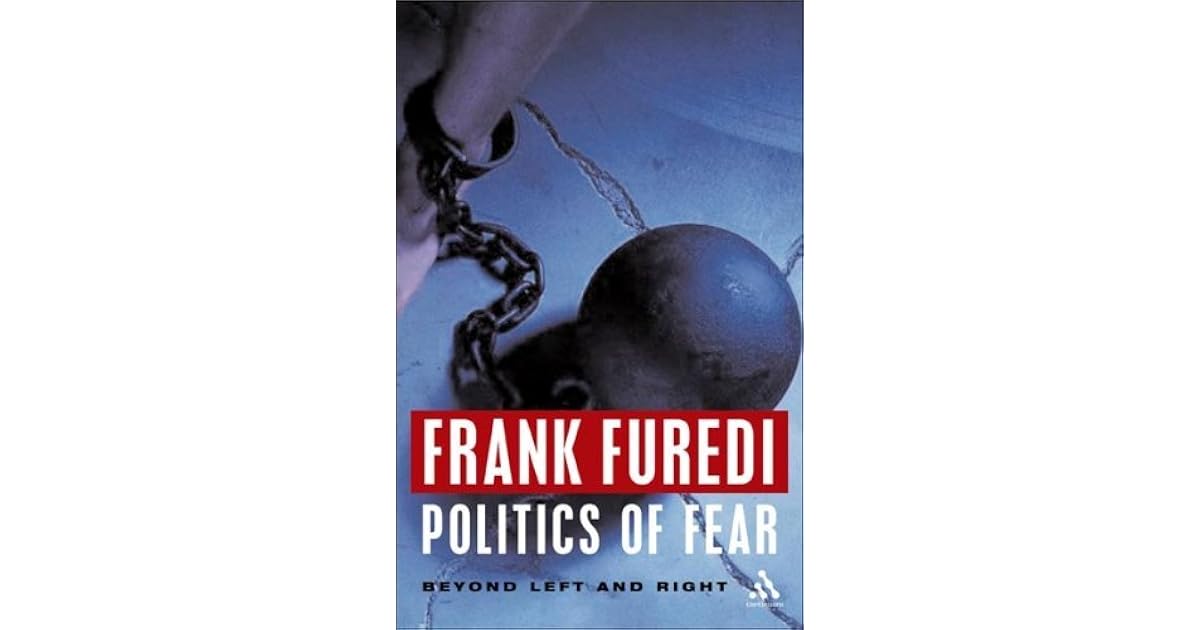 Politics of Fear by Frank Furedi