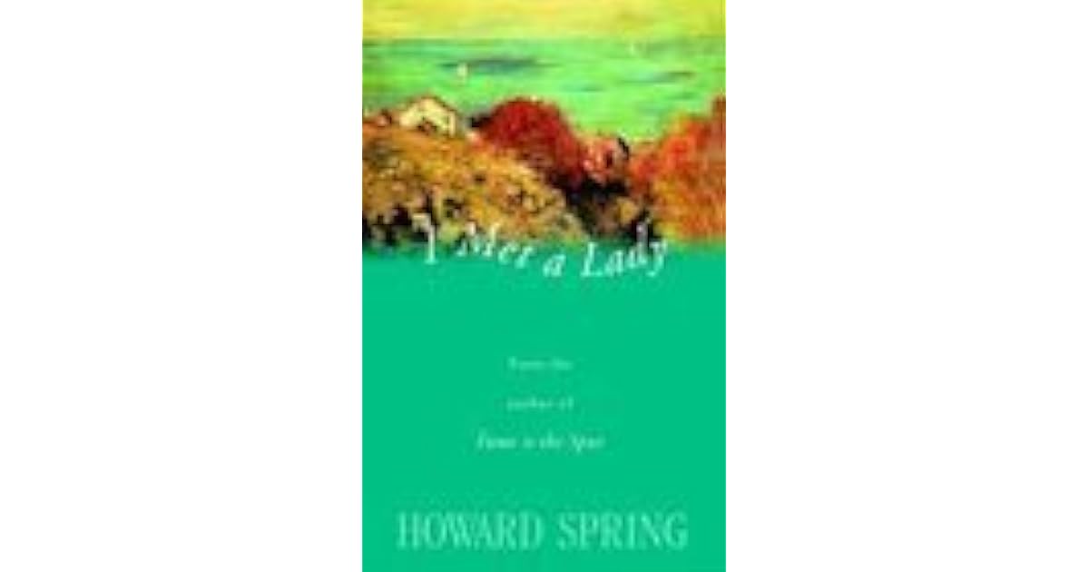 I Met a Lady by Howard Spring