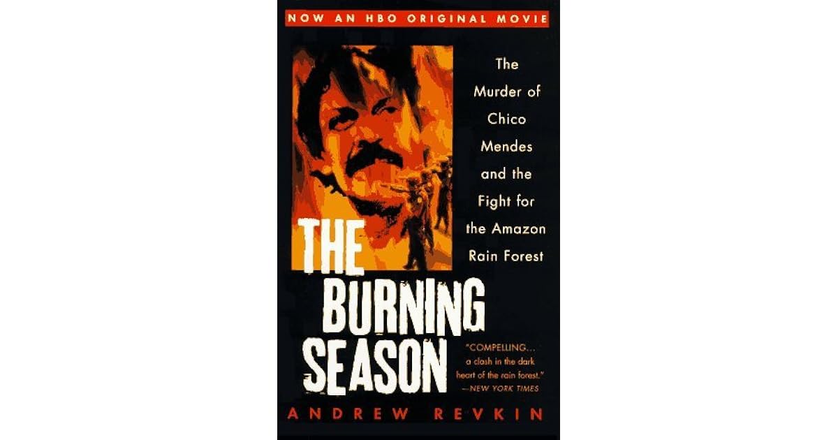The Burning Season by Andrew Revkin