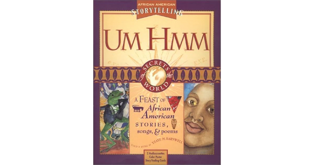 Um Hmm: A Feast of African American Stories, Songs, & Poems by Ysaye M ...