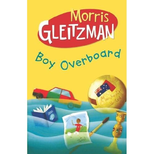Boy Overboard by Morris Gleitzman — Reviews, Discussion, Bookclubs, Lists