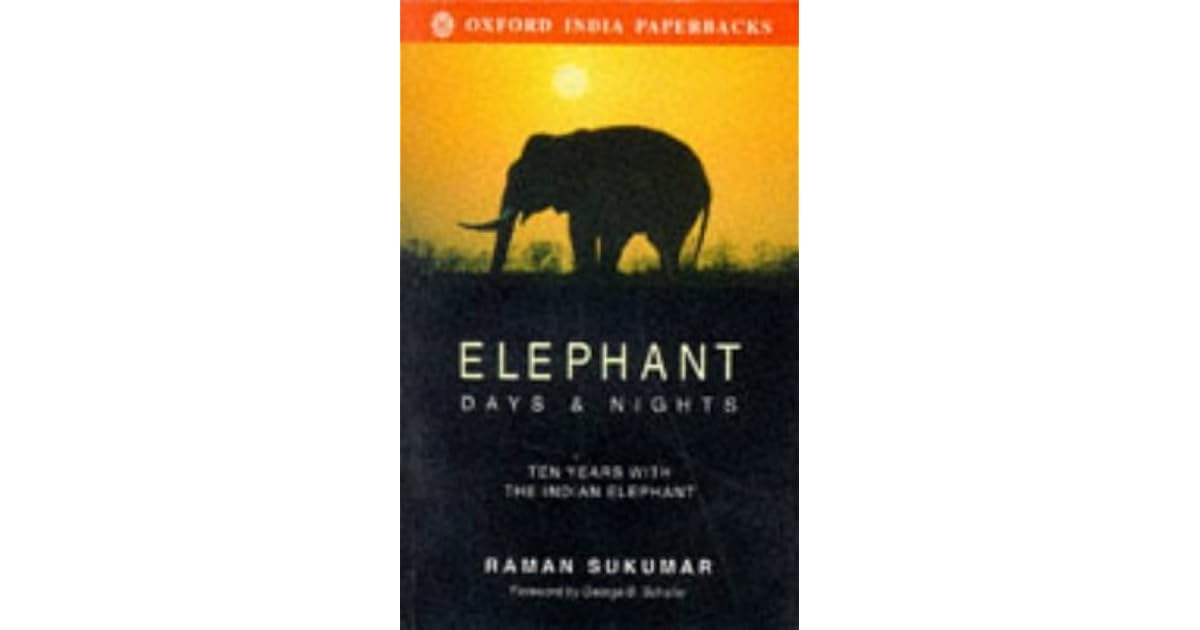 Elephant Days And Nights: Ten Years With The Indian Elephant by Raman ...