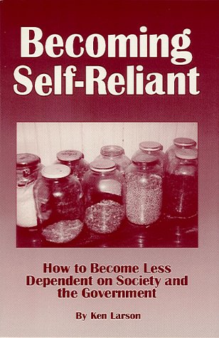 Becoming Self-Reliant: How to Be Less Dependent on Society and 42K With ...