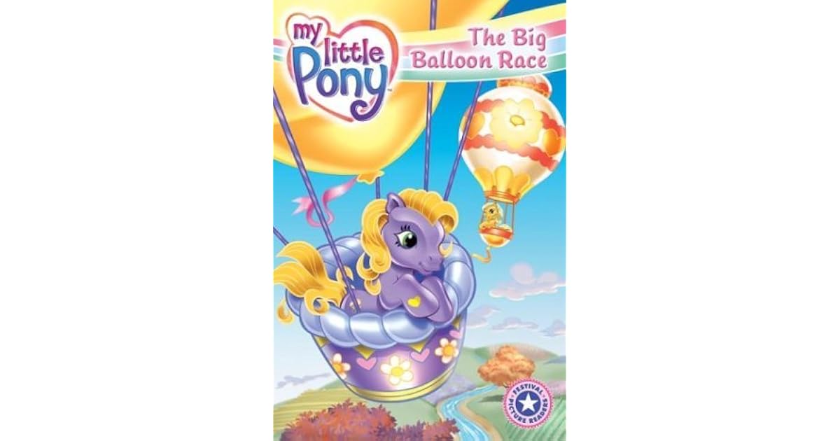 My Little Pony: The Big Balloon Race by Jennifer Frantz
