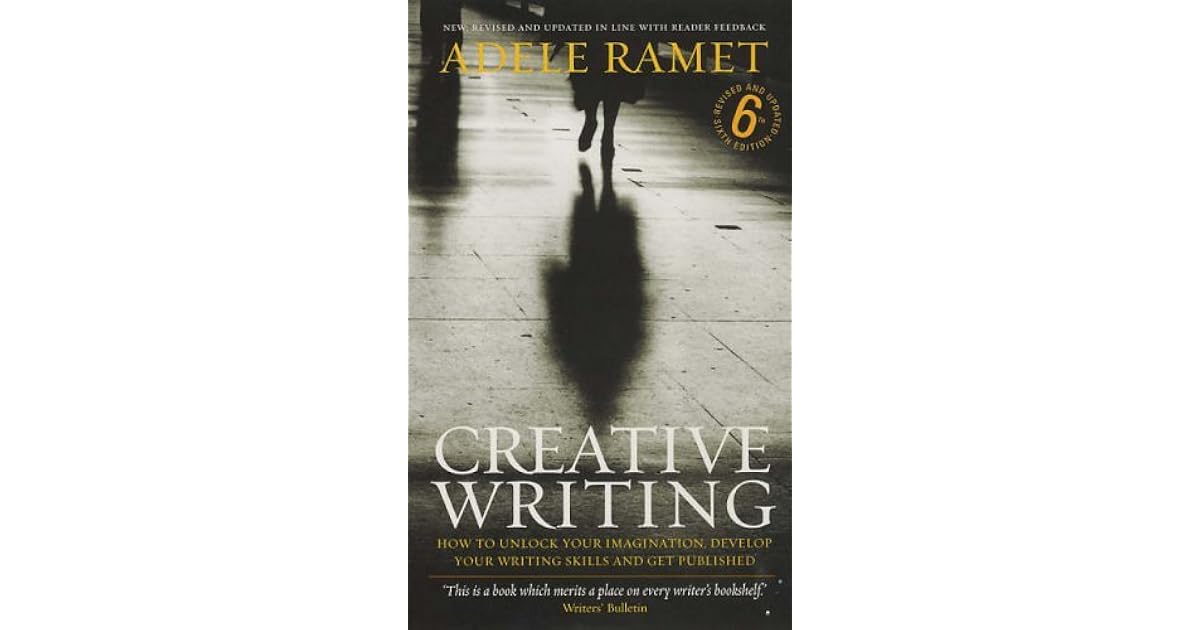 Creative Writing: How To Unlock Your Imagination, Develop Your Writing ...