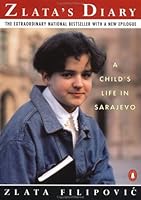 Zlata's Diary: A Child's Life in Wartime Sarajevo by Zlata Filipović